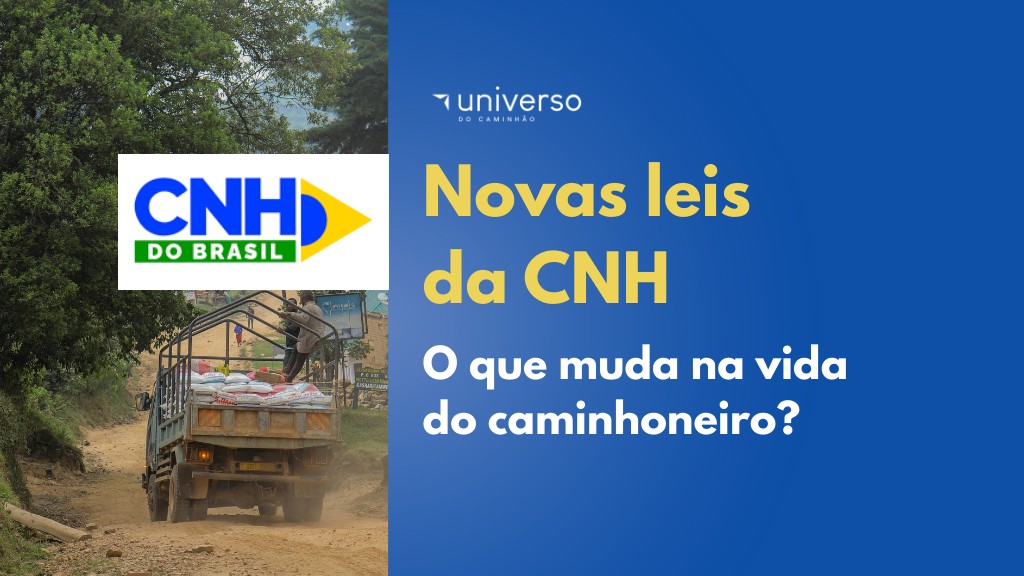 O que as novas leis da CNH mudam na vida do caminhoneiro?